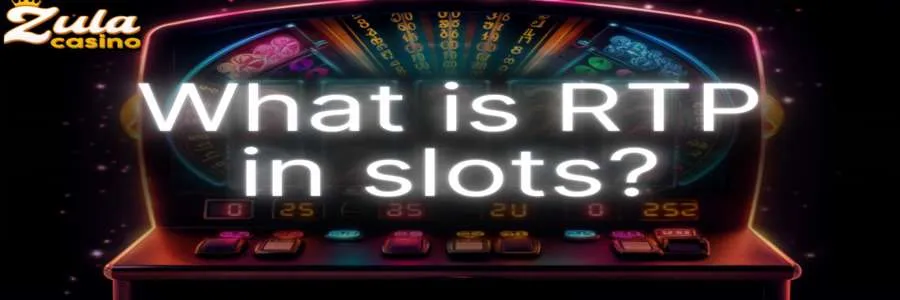 What Is RTP in Slots? - Blog Zula Casino: News, Tips, and Trends in the ...